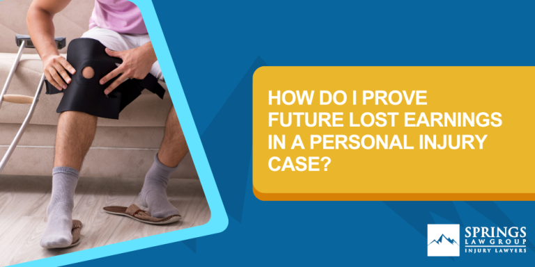 How Do I Prove Future Lost Earnings In A Personal Injury Case?