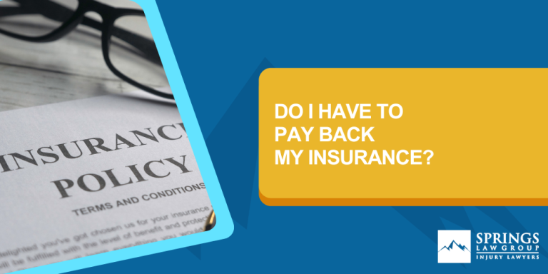 Do I Have To Pay Back My Insurance?